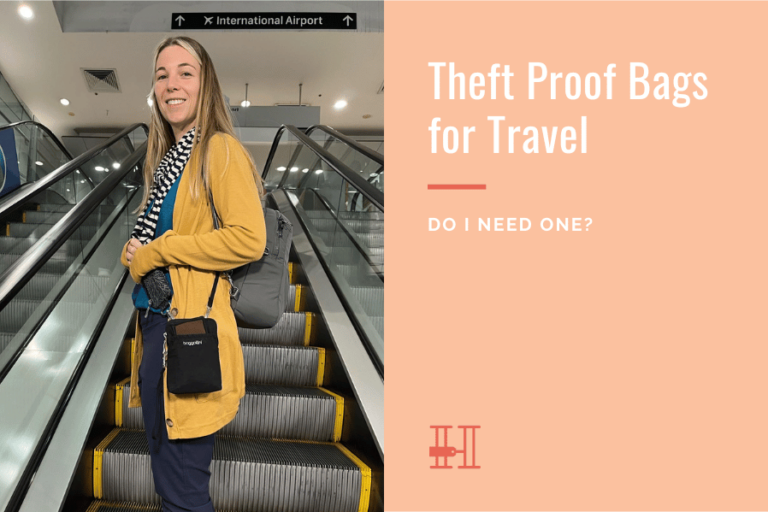 Theft Proof Bags for Travel: Do I Need One? • Her Packing List