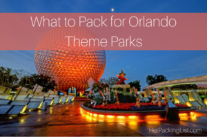Ultimate Female Packing List for Orlando Theme Parks: Disney World and ...